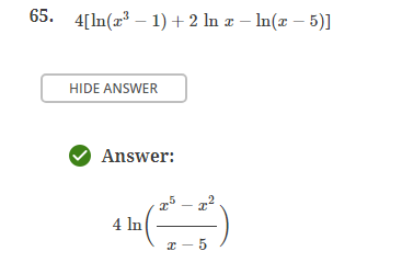 Solved 4[ln(x3−1)+2lnx−ln(x−5)] Answer: 4ln(x−5x5−x2) | Chegg.com