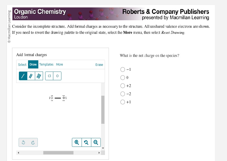 Solved Consider the incomplete structure. Add formal charges | Chegg.com