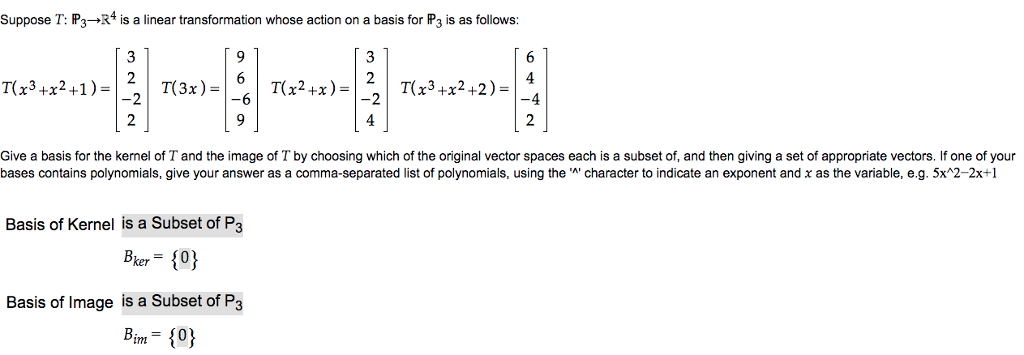 Solved Suppose T: P3→R4 is a linear transformation whose | Chegg.com