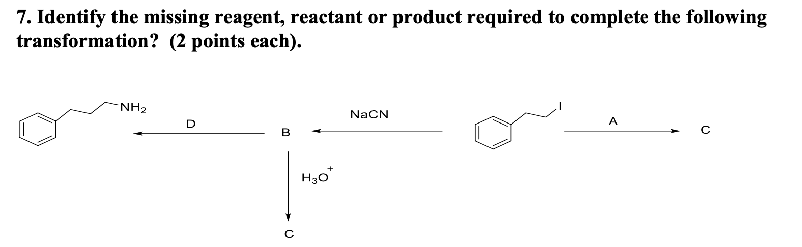 Solved 7. Identify the missing reagent, reactant or product | Chegg.com