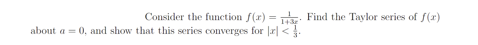 Solved Consider the function f(x)=1+3x1. Find the Taylor | Chegg.com