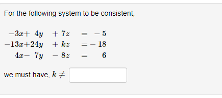Solved For the following system to be consistent, | Chegg.com