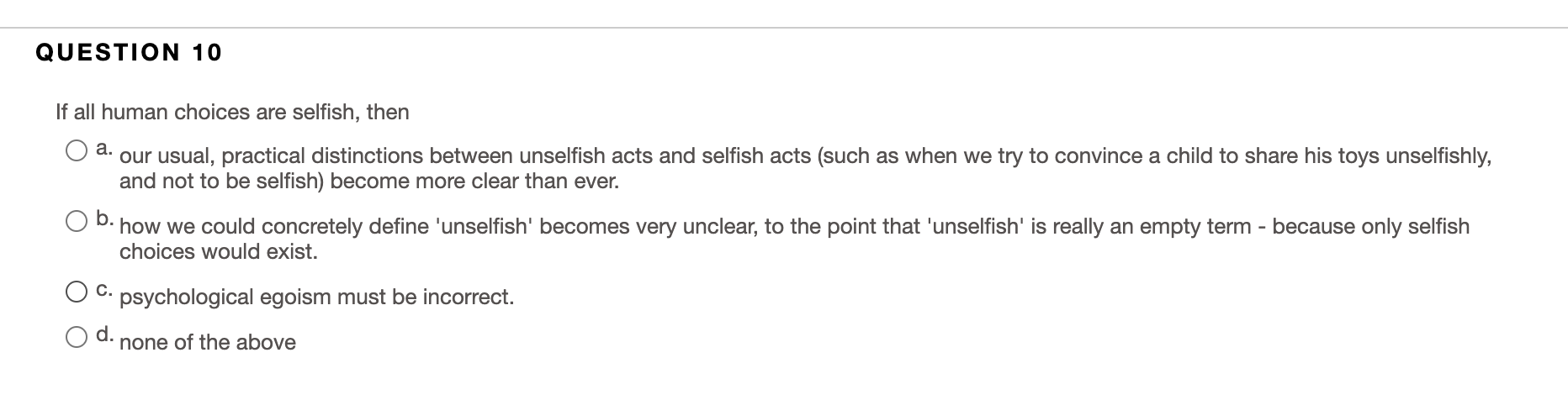 Solved QUESTION 10 If all human choices are selfish, then a. | Chegg.com