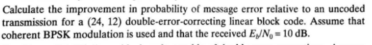 Solved Calculate the improvement in probability of message | Chegg.com