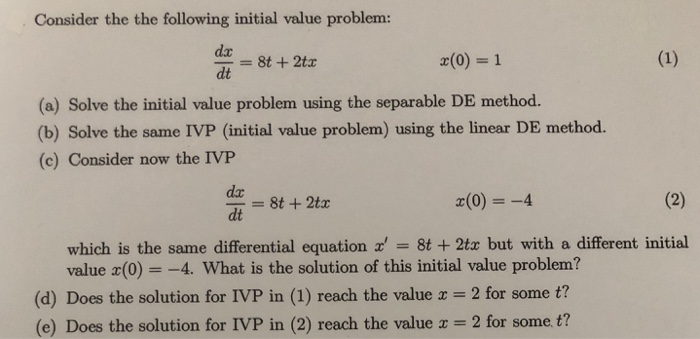 Solved Consider the the following initial value problem: dx | Chegg.com