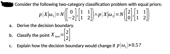 Solved Consider the following two-category classification | Chegg.com