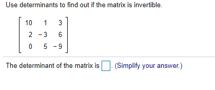 Solved Use determinants to find out if the matrix is | Chegg.com