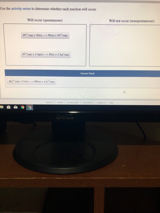 Solved Use the activity series to determine whether each | Chegg.com