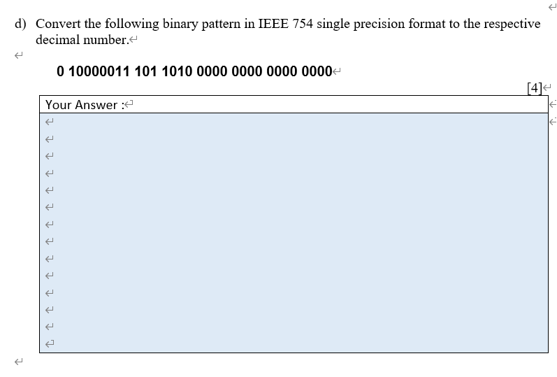 Solved d) Convert the following binary pattern in IEEE 754 | Chegg.com