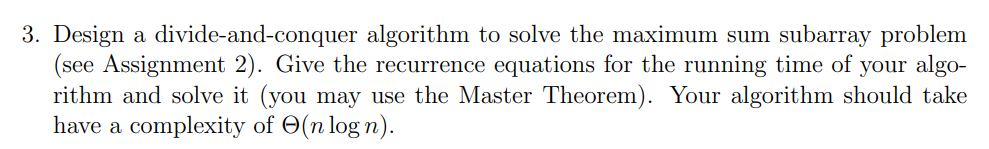Solved 3. Design a divide-and-conquer algorithm to solve the | Chegg.com Solved 3. Design a divide-and-conquer algorithm to solve the | Chegg.com