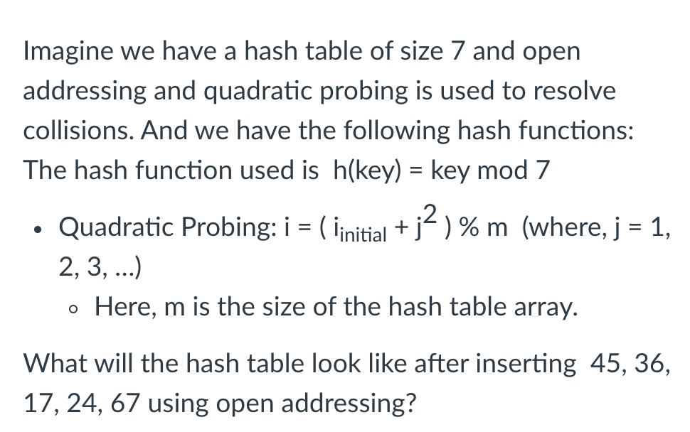 Solved Imagine we have a hash table of size 7 and open | Chegg.com