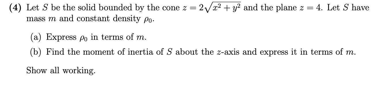 Solved 4) Let S be the solid bounded by the cone z=2x2+y2 | Chegg.com