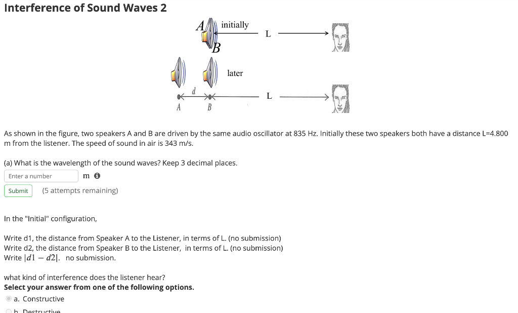 Solved Interference of Sound Waves 2 initially L later A B | Chegg.com