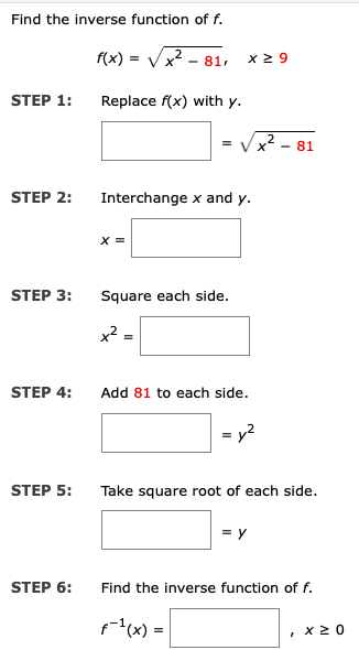 Solved Find the inverse function of f. f(x)=x2−81,x≥9 STEP | Chegg.com