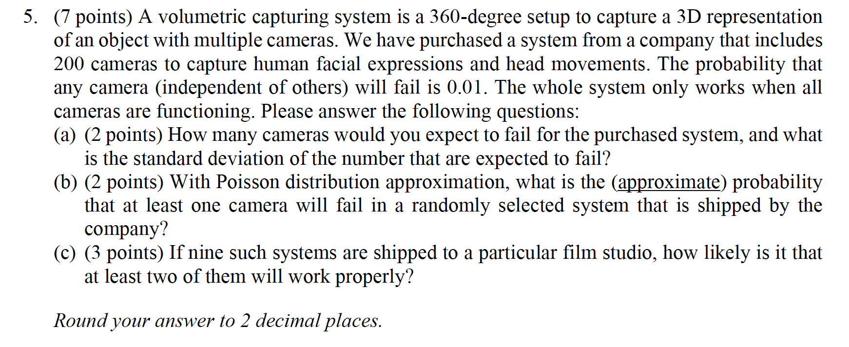 Solved 5. (7 points) A volumetric capturing system is a 360 | Chegg.com