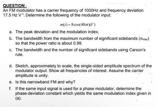 Solved QUESTION . An FM modulator has a carrier frequency of | Chegg.com