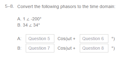 Solved 5-8. ﻿Convert the following phasors to the time | Chegg.com