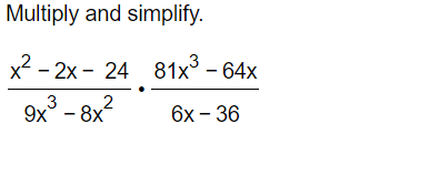Solved Multiply and simplify.x2-2x-249x3-8x2*81x3-64x6x-36 | Chegg.com