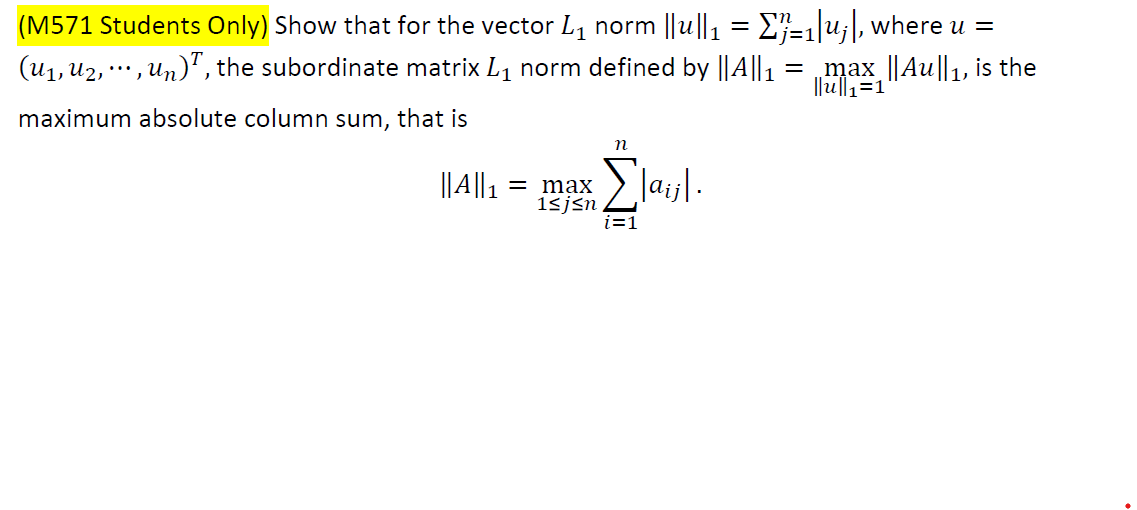Solved (M571 Students Only) Show that for the vector L1 norm | Chegg.com