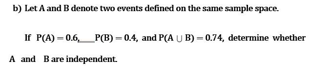 Solved b) Let A and B denote two events defined on the same | Chegg.com