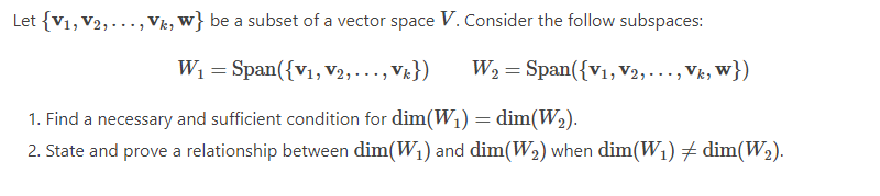 Solved Let {v1,v2,…,vk,w} be a subset of a vector space V. | Chegg.com