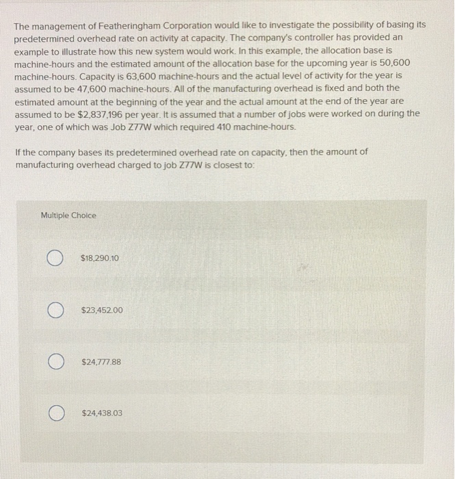 Solved The management of Featheringham Corporation would | Chegg.com
