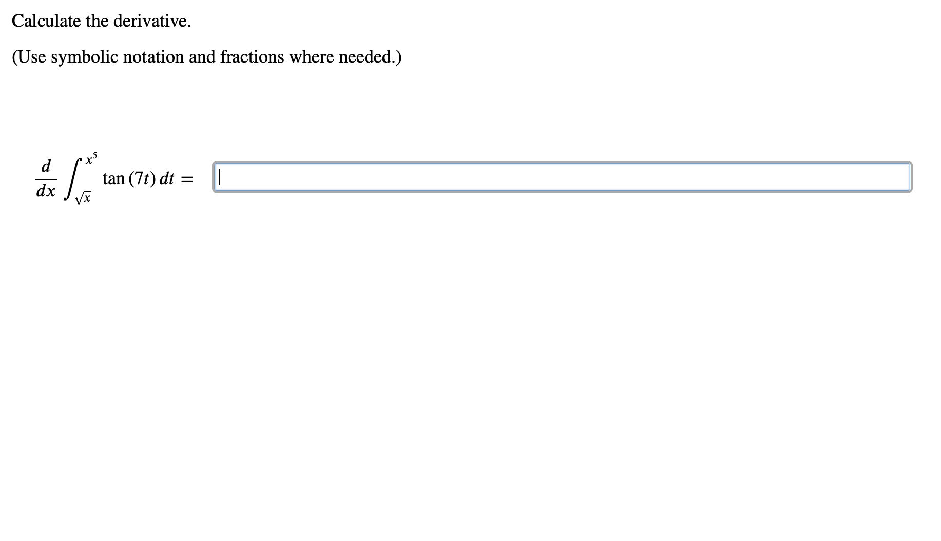 Solved Calculate The Derivative Use Symbolic Notation And