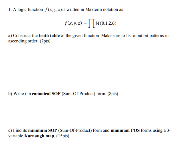 Solved 1. A logic function f(x,y,z)is written in Maxterm | Chegg.com