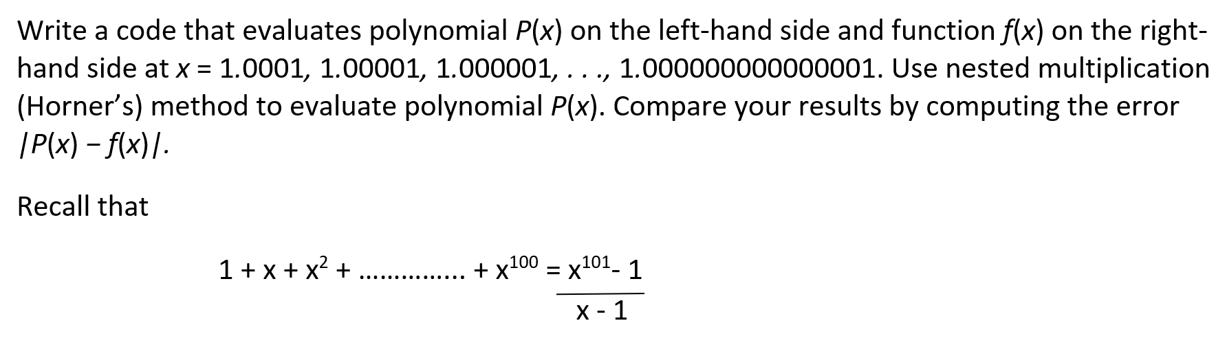 Solved = Write a code that evaluates polynomial P(x) on the | Chegg.com