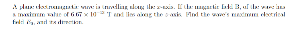 Solved A plane electromagnetic wave is travelling along the | Chegg.com