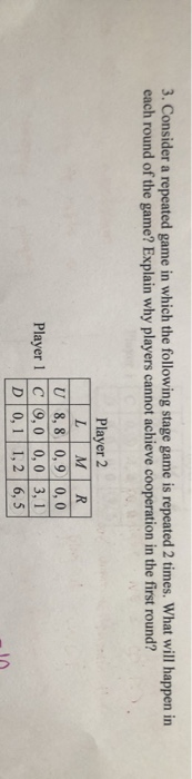 Solved 3. Consider a repeated game in which the following | Chegg.com