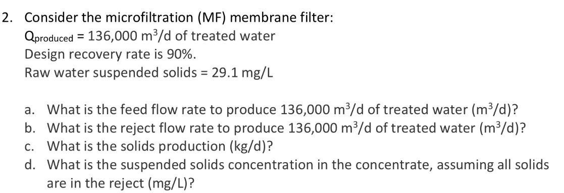 [Solved]: please just solve number 3 Consider the microfilt
