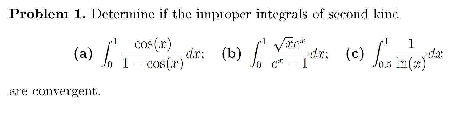 Solved Problem 1. Determine if the improper integrals of | Chegg.com