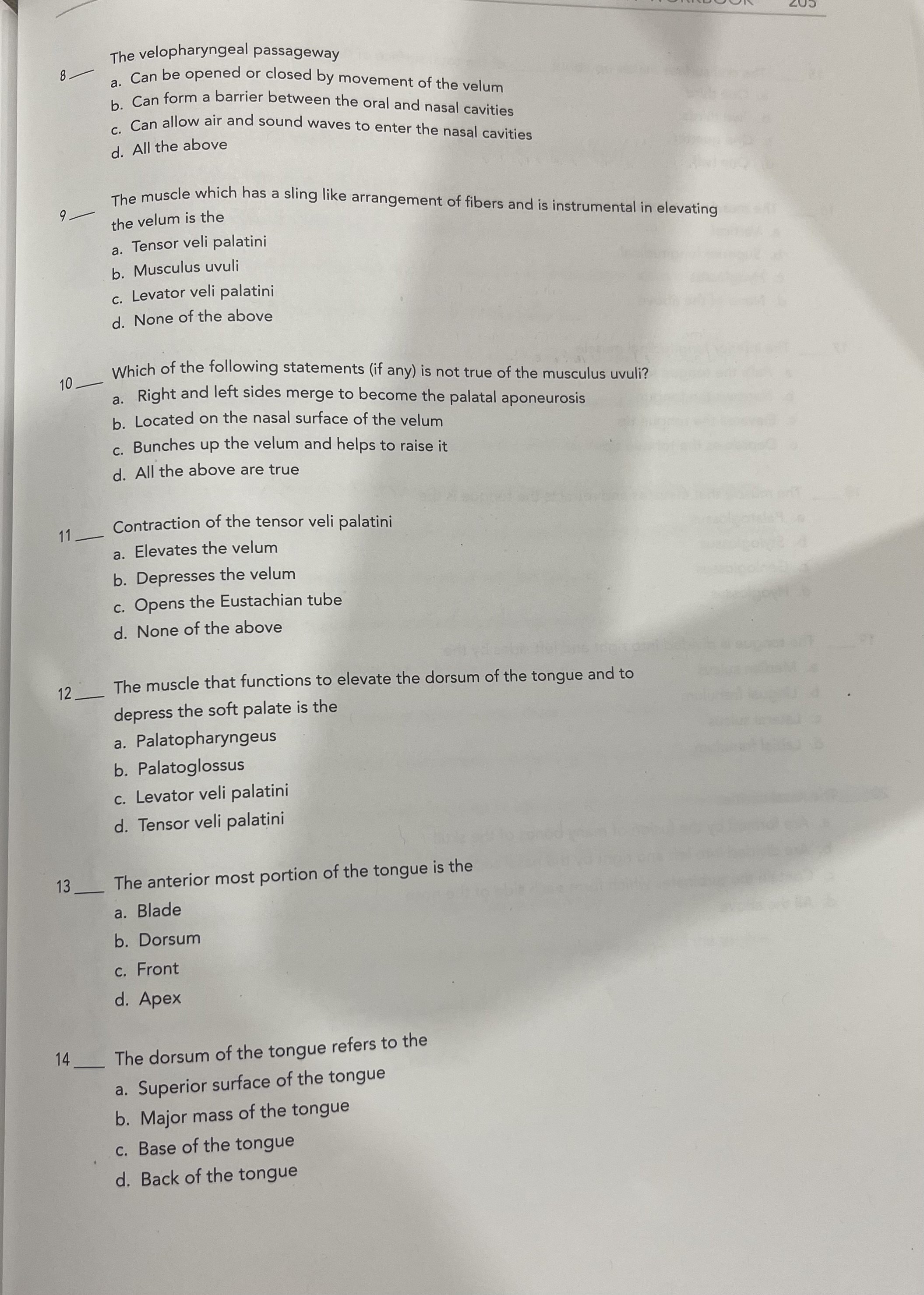Solved 8 The velopharyngeal passageway a. Can be opened or | Chegg.com