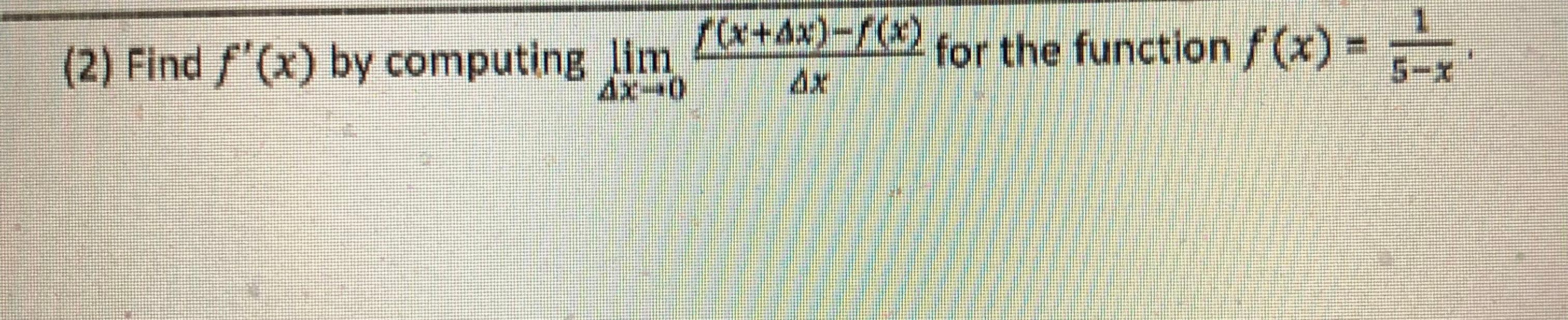 Solved (2) Find "(x) by computing lim /(x+4x)=f(x) for the | Chegg.com