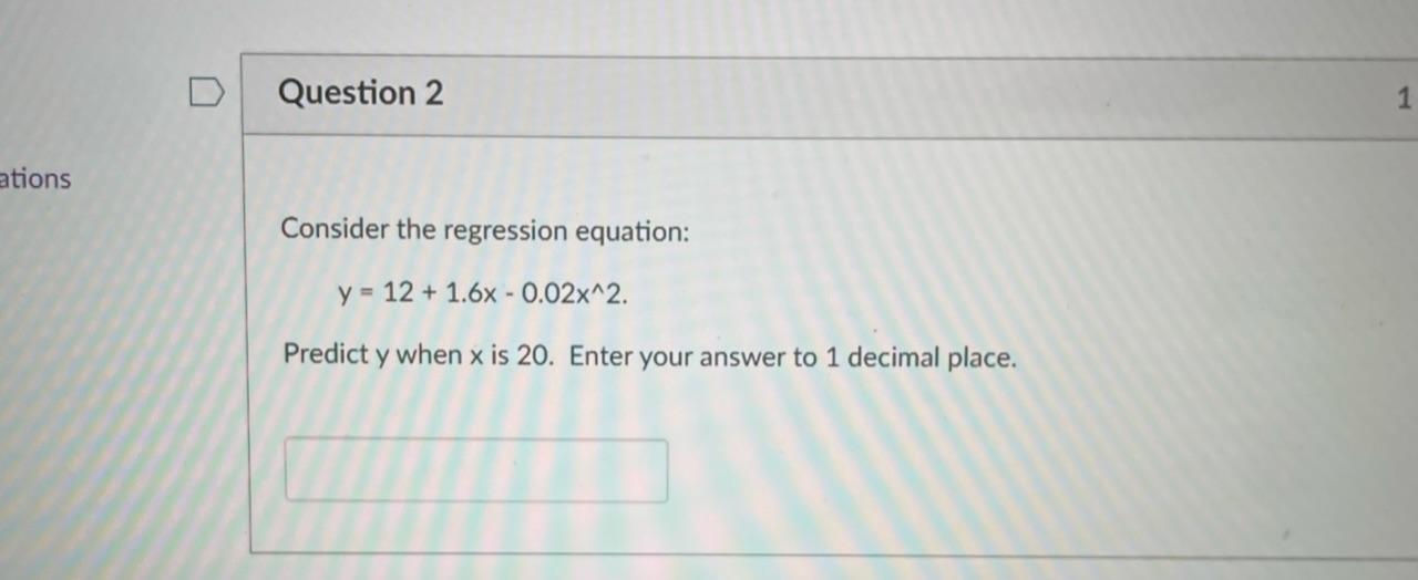 Solved Consider the regression equation: y=12+1.6x−0.02x∧2 | Chegg.com