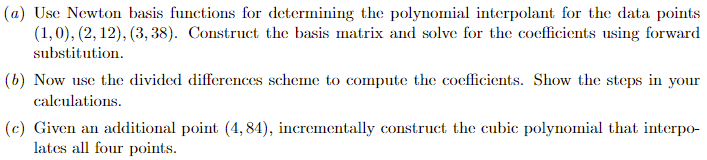 Solved (a) Use Newton basis functions for determining the | Chegg.com