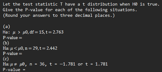 Solved Let the test statistic T have a t distribution when | Chegg.com