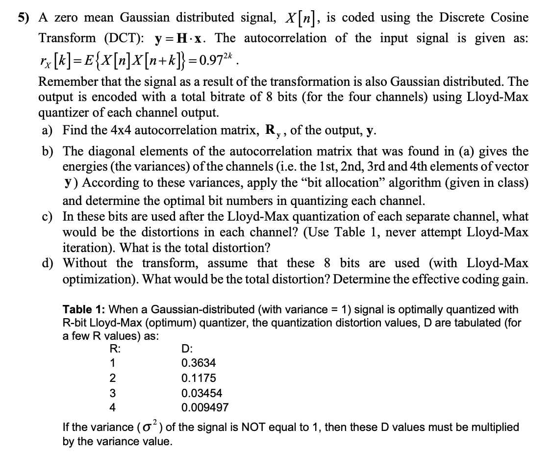 A zero mean Gaussian distributed signal, X[n], is | Chegg.com