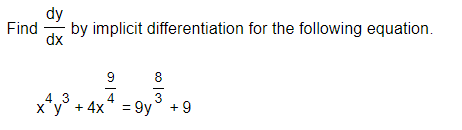 Solved Find dydx ﻿by implicit differentiation for the | Chegg.com