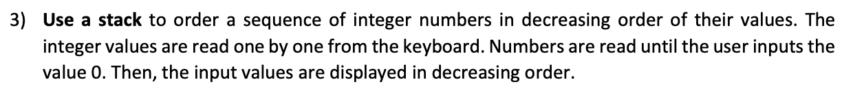 Solved 3) Use a stack to order a sequence of integer numbers | Chegg.com