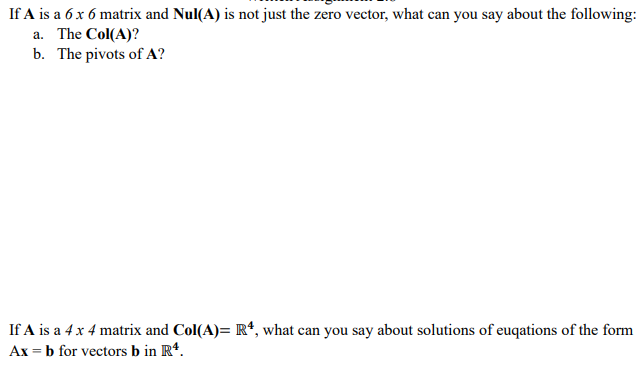 Solved If A is a 6x6 matrix and Nul(A) is not just the zero | Chegg.com