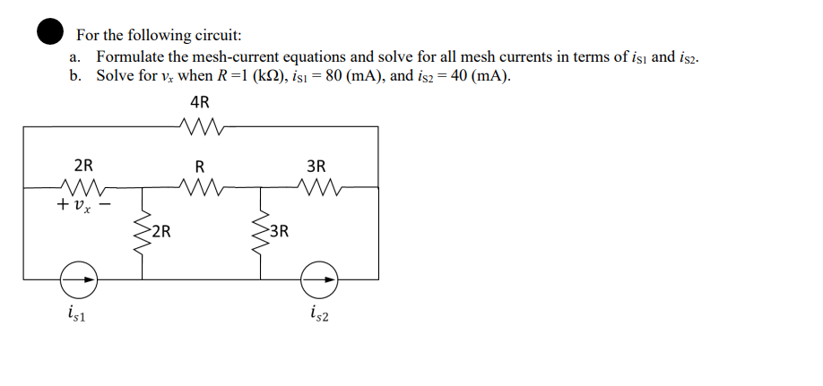 Solved For the following circuit: a. Formulate the | Chegg.com