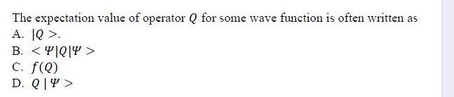 Solved The expectation value of operator Q for some wave | Chegg.com