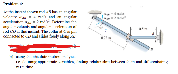 Solved Problem 4: At the instant shown rod AB has an angular | Chegg.com