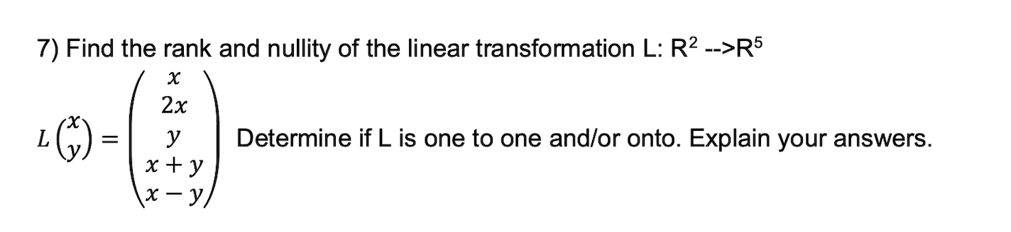 Solved 7) Find the rank and nullity of the linear | Chegg.com