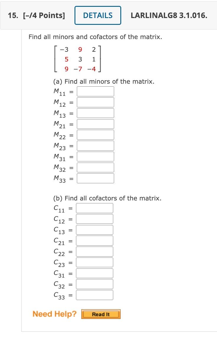 Solved Find all minors and cofactors of the matrix. | Chegg.com