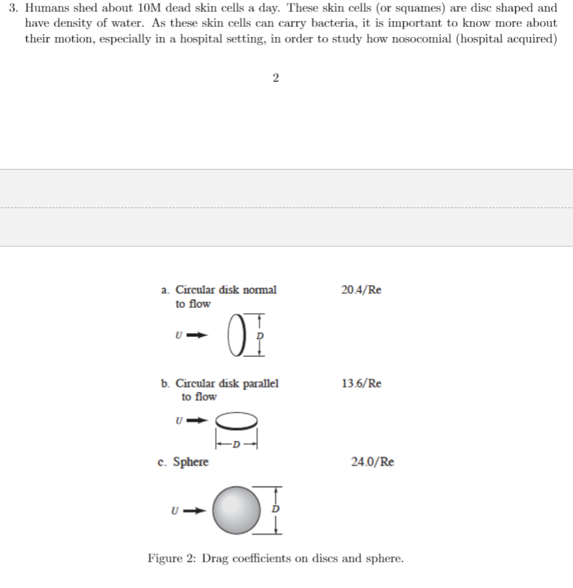 Solved 3. Humans shed about 10M dead skin cells a day. These | Chegg.com