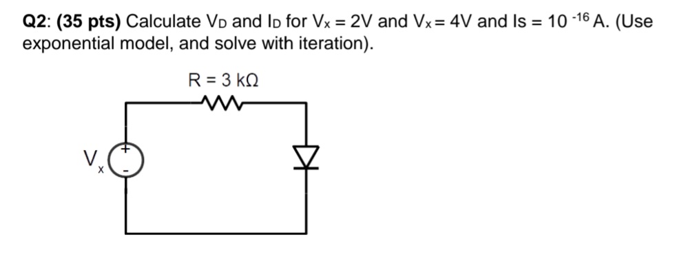 Solved Q2: (35 pts) Calculate VD and ID for Vx=2V and Vx=4V | Chegg.com