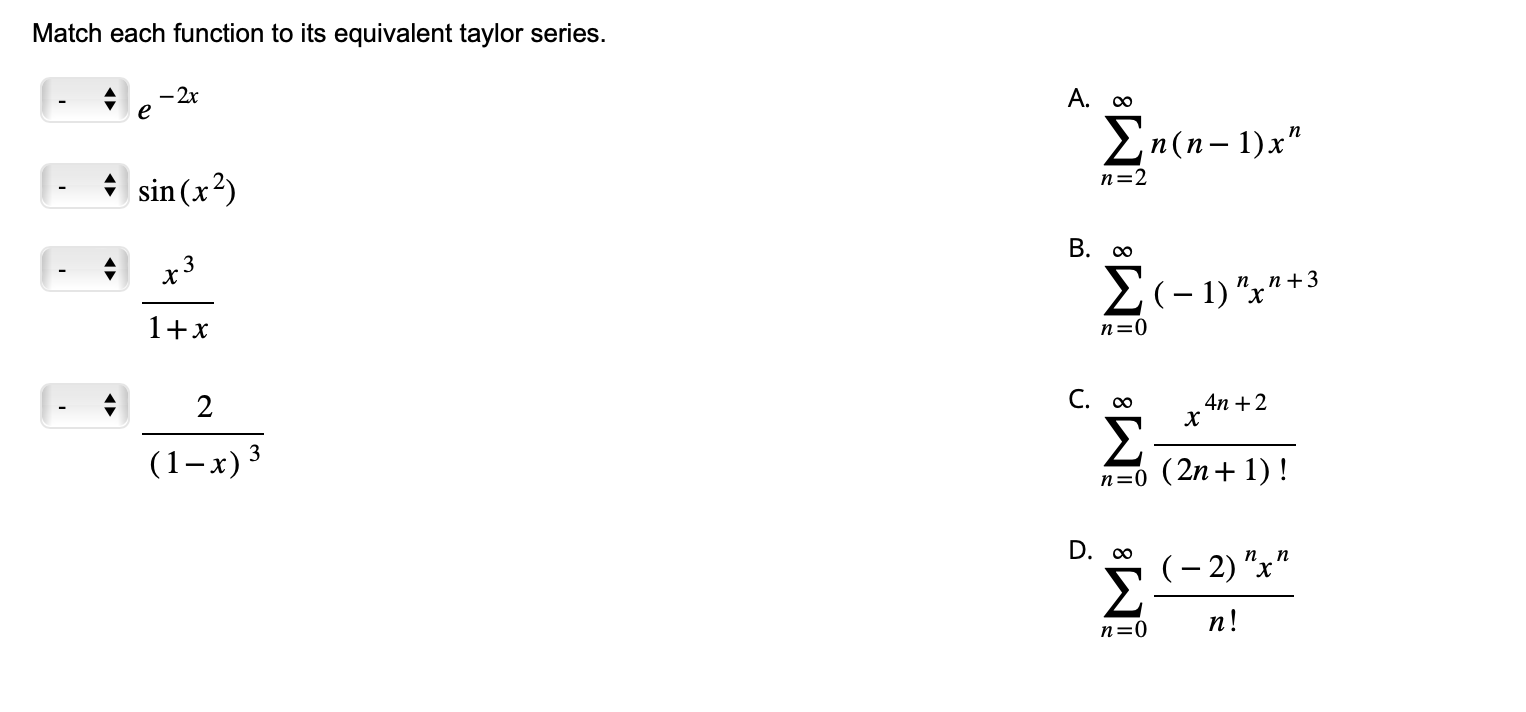 Solved Match each function to its equivalent taylor series. | Chegg.com